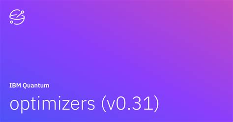 optimizers v0 31 ibm quantum documentation