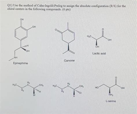 Solved Q1 Use The Method Of Cahn Ingold Prelog To Assign Chegg Com