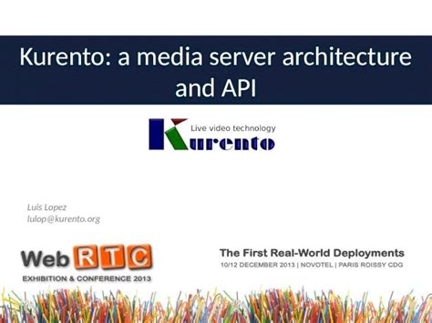 Pptx Kurento A Media Server Architecture And Api For Webrtc