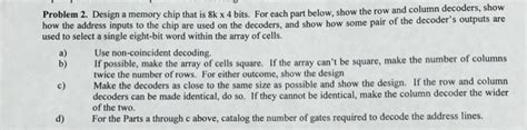 Solved Problem Design A Memory Chip That Is K X Bits Chegg Com