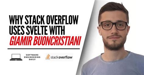 Software Engineering Daily On Linkedin Why Stack Overflow Uses Svelte