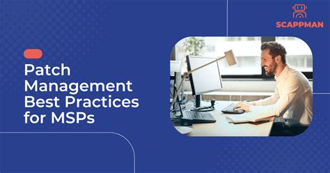 patch management best practices for msps scappman