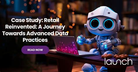 Launch Consulting Group On Linkedin Retail Reinvented A Journey Towards Advanced Data Practices