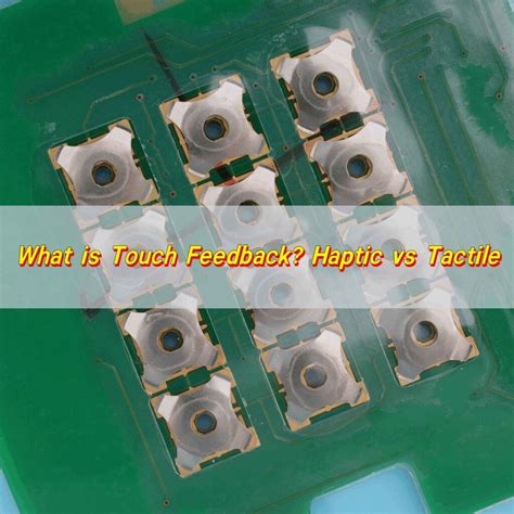 What Is Touch Feedback Haptic Vs Tactile