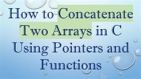 How To Concatenate Two Arrays In C Using Pointers And Functions Youtube