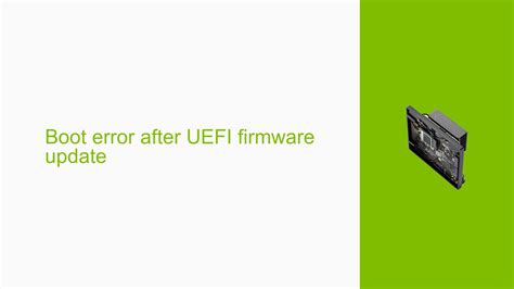 Boot Error After Uefi Firmware Update Help Docs For Errorsissues On Nvidia Jetson Dev Boards