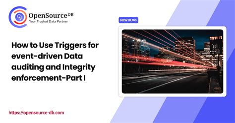 How To Use Triggers For Event Driven Data Auditing And Integrity