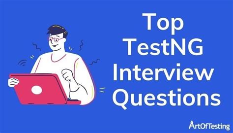 Top 25 Testng Interview Questions And Answers Artoftesting