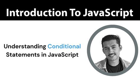 Introduction To Javascript Conditional Statement Youtube
