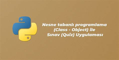 nesne tabanlı programlama class object ile sınav quiz uygulaması