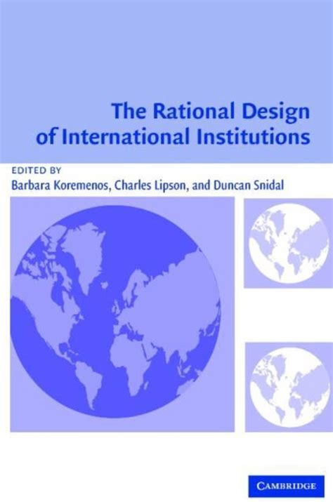 Rational Design Of International Institutions Barbara Koremenos