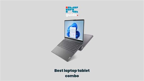 Best Laptop Tablet Combo In Yoga Surface Chromebook Pc Guide