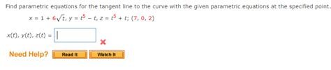Solved Find Parametric Equations For The Tangent Line To The Chegg