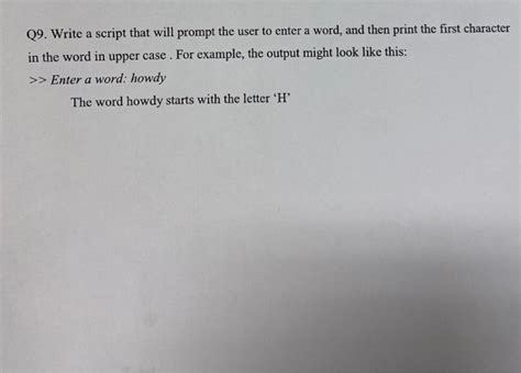 Solved Q9 Write A Script That Will Prompt The User To Enter