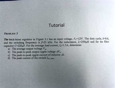 Solved Tutorial Problem3 The Buck Boost Regulator In Figure 3 1 Has An