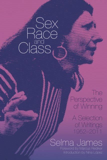 Sex Race And Class The Perspective Of Winning A Selection Of Writings 1952 2011 Ark Bokhandel
