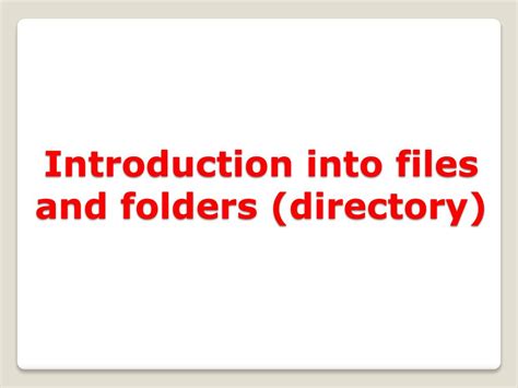 PPT Introduction Into Files And Folders Directory PowerPoint Presentation ID