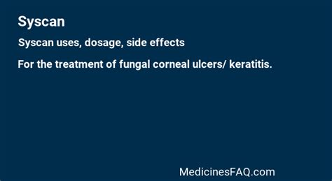 Syscan Uses Dosage Side Effects Food Interaction And Faq