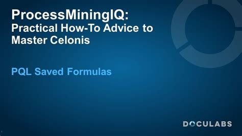 Heres How Pql Saved Formulas In Celonis Work Doculabs Inc