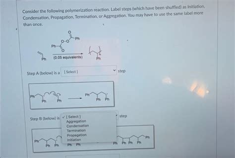 Solved Consider The Following Polymerization Reaction Label