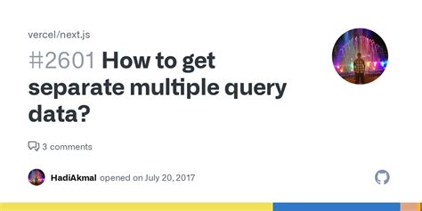 How To Get Separate Multiple Query Data · Issue 2601 · Vercelnextjs