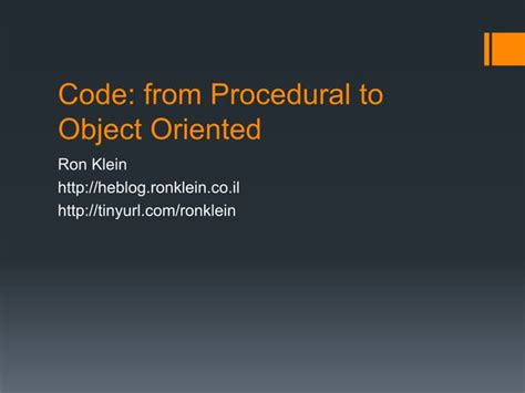 Code From Procedural To Object Oriented Ppt