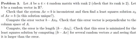 Solved Problem Let A Be A X Random Matrix With Rank Chegg