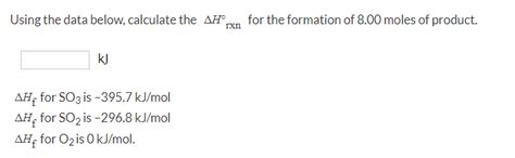 Solved Using the data below calculate the ΔH rxn for the Chegg com
