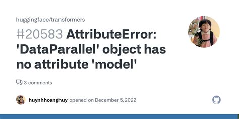 Attributeerror Dataparallel Object Has No Attribute Model · Issue 20583 · Huggingface