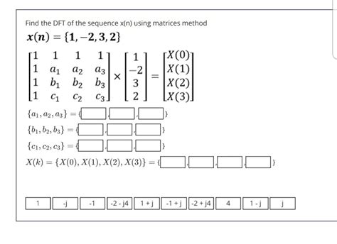 Find The DFT Of The Sequence X N Using Matrices Chegg