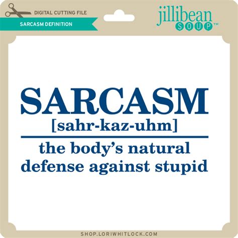 Sarcasm Definition Lori Whitlocks Svg Shop