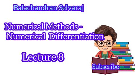 numerical methods numerical differentiation lecture 8 youtube