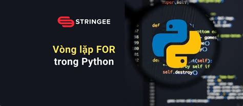 Bài Vòng lặp for trong Python