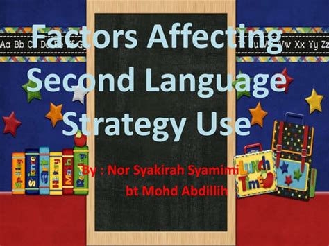Factors Affecting Second Language Strategy Use Pptx
