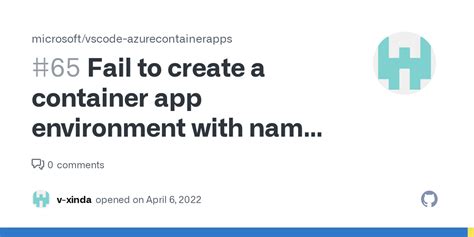 Fail To Create A Container App Environment With Name Ni Issue Microsoft Vscode