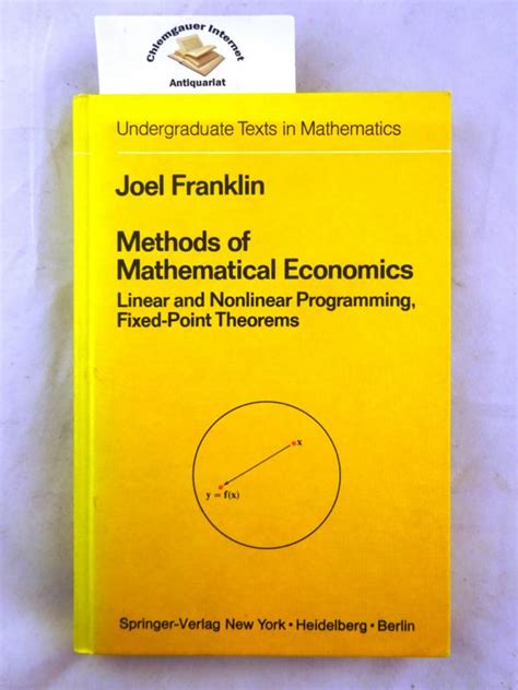 Methods Of Mathematical Economics Linear And Nonlinear Programming Fixed Point Theorems
