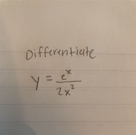 Solved Differentiate ex Y 2x² Chegg com
