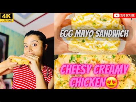 Cheesy Creamy chicken || Egg mayo sandwich || Annanyya Kashyap || Vlog ...