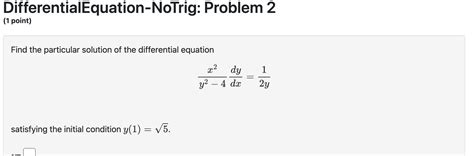solved differentialequation notrig problem 2 1 point find