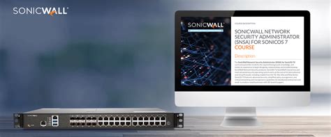 Sonicwall Network Security Administrator Snsa Course For Sonicos 7