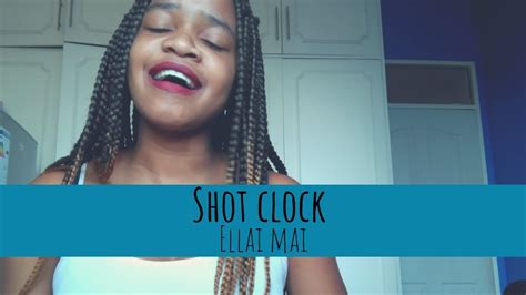 Shot Clock Ellai Mai Cover Snothile Mkhize South African Youtuber
