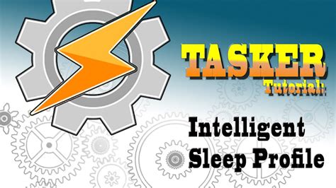 tasker 101 tutorial for beginners 1 intelligent sleep profile youtube