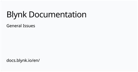 General Issues Blynk Documentation