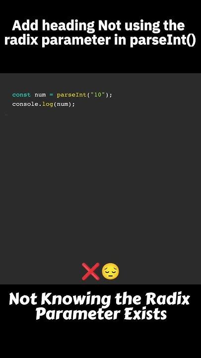 Not Using The Radix Parameter In Parseint Or Parsefloat Javascript