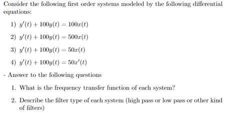 Solved Consider The Following First Order Systems Modeled By