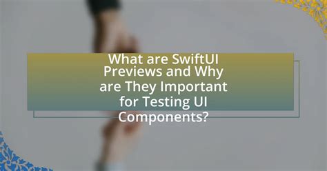 A Beginners Guide To Using Swiftui Previews For Testing Ui Components Thermal