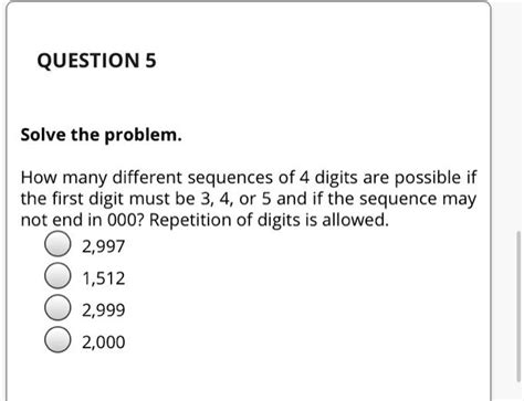 [get answer] question 5 solve the problem how many different sequences