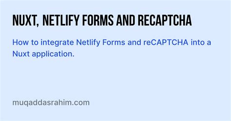 nuxt netlify forms and recaptcha muqaddas rahim