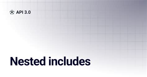 Nested Includes Api 3 0
