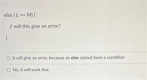 solved else l −m { will this give an error 3 it will